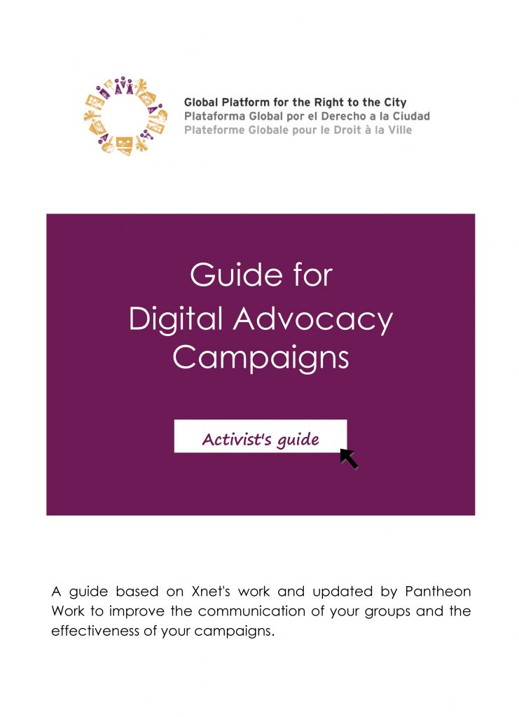 Guide to digital advocacy campaigns - Right to the city Guide to digital advocacy campaigns - Right to the city
