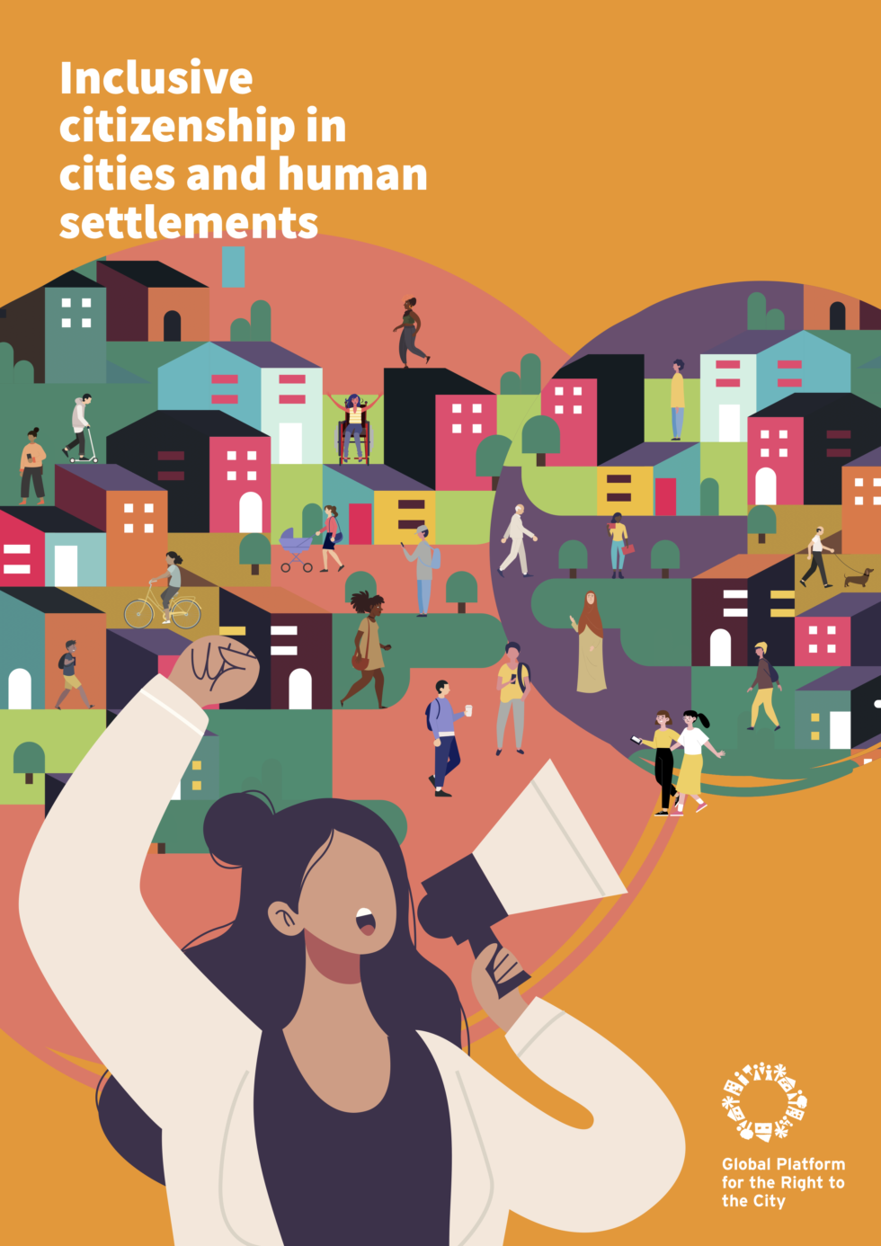 Inclusive citizenship in cities and human settlements - Right to the city